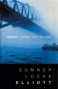 ‘Water Under the Bridge’ by Sumner Locke Elliott | The Resident Judge ...